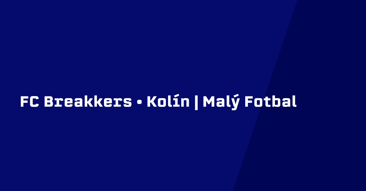 FC Breakkers • Kolín | Malý Fotbal